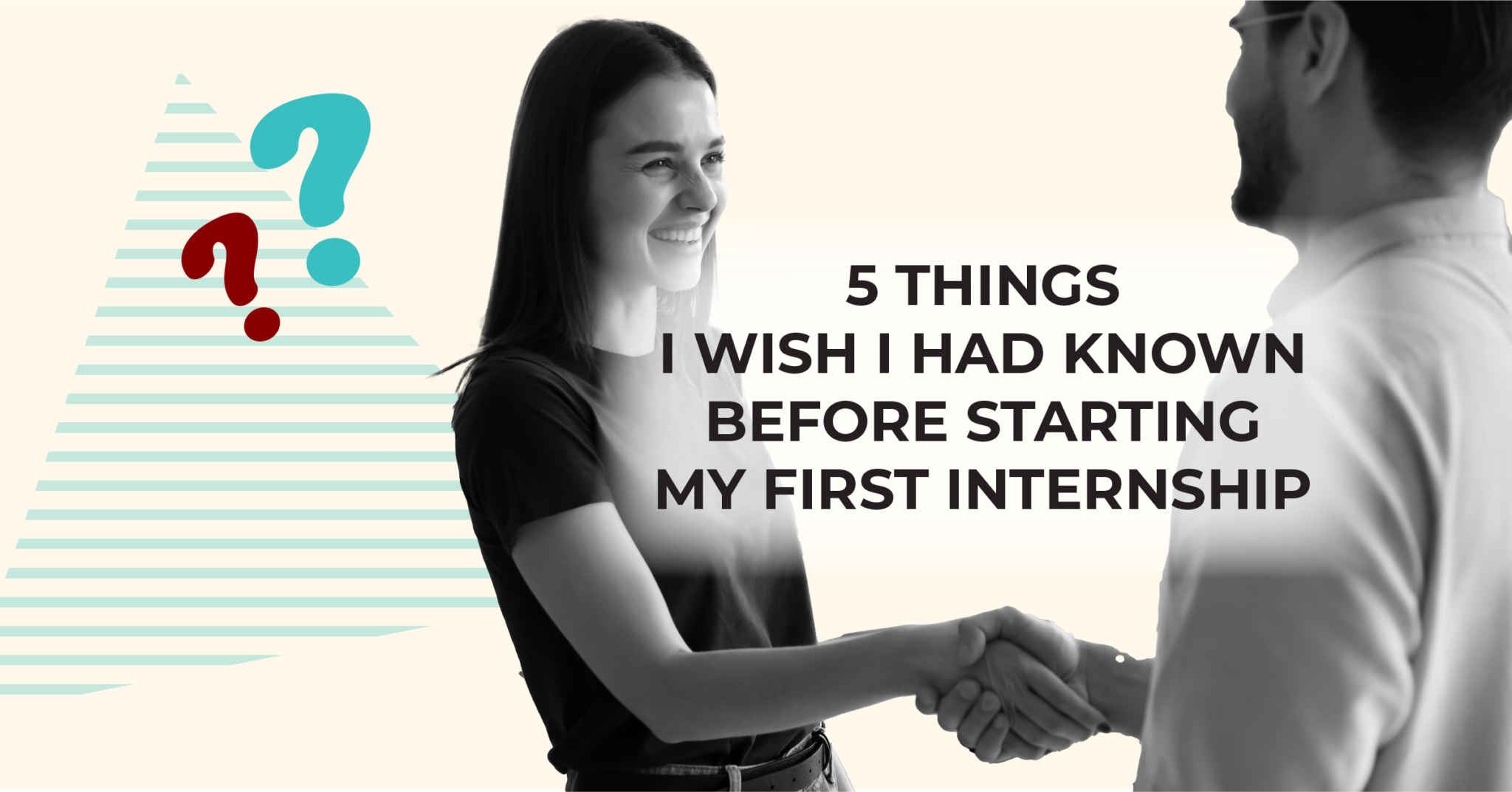5 Things I Wish I Had Known Before Starting My First Internship – U ...